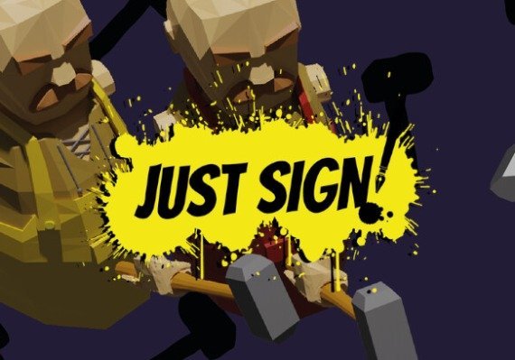 Just Sign! - Steam CD 키 저렴하게 구매하기 | GAMIVO